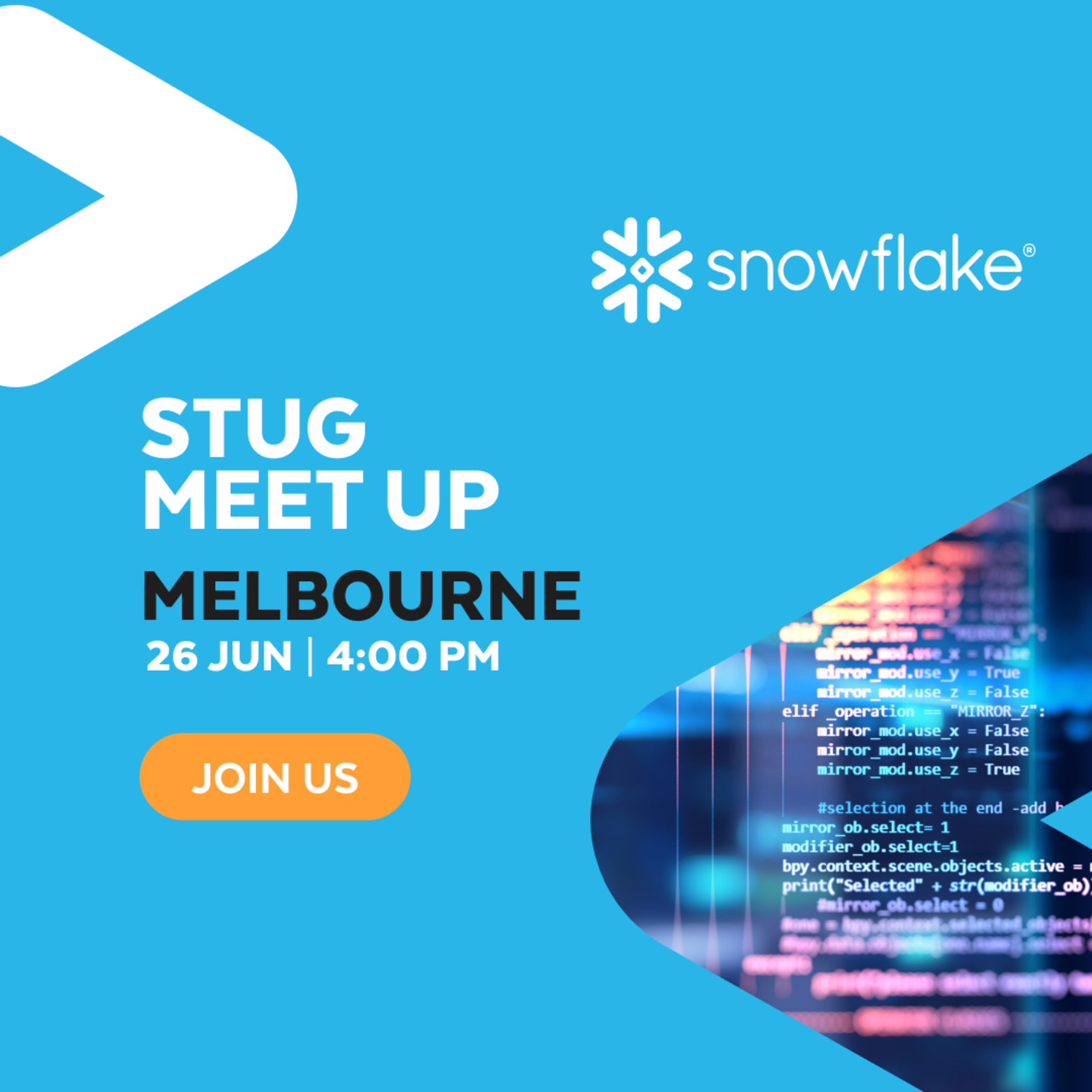 See Snowflake Technical User Group (STUG) - Melbourne at Snowflake User Groups Melbourne